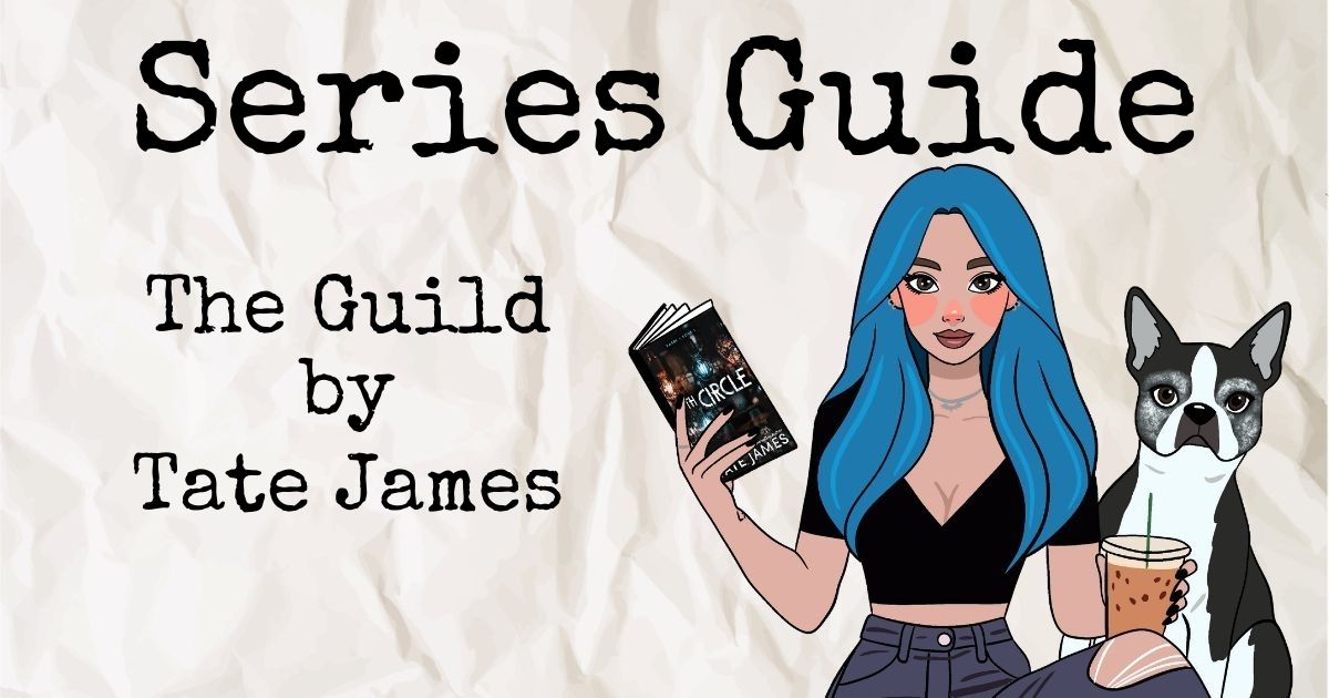 The Complete Guide to The Guild Series by Tate James - Bibliophile with ...